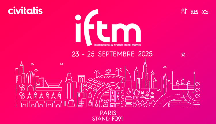 Civitatis confirme sa participation à l’IFTM 2025 et vous donne rendez ...